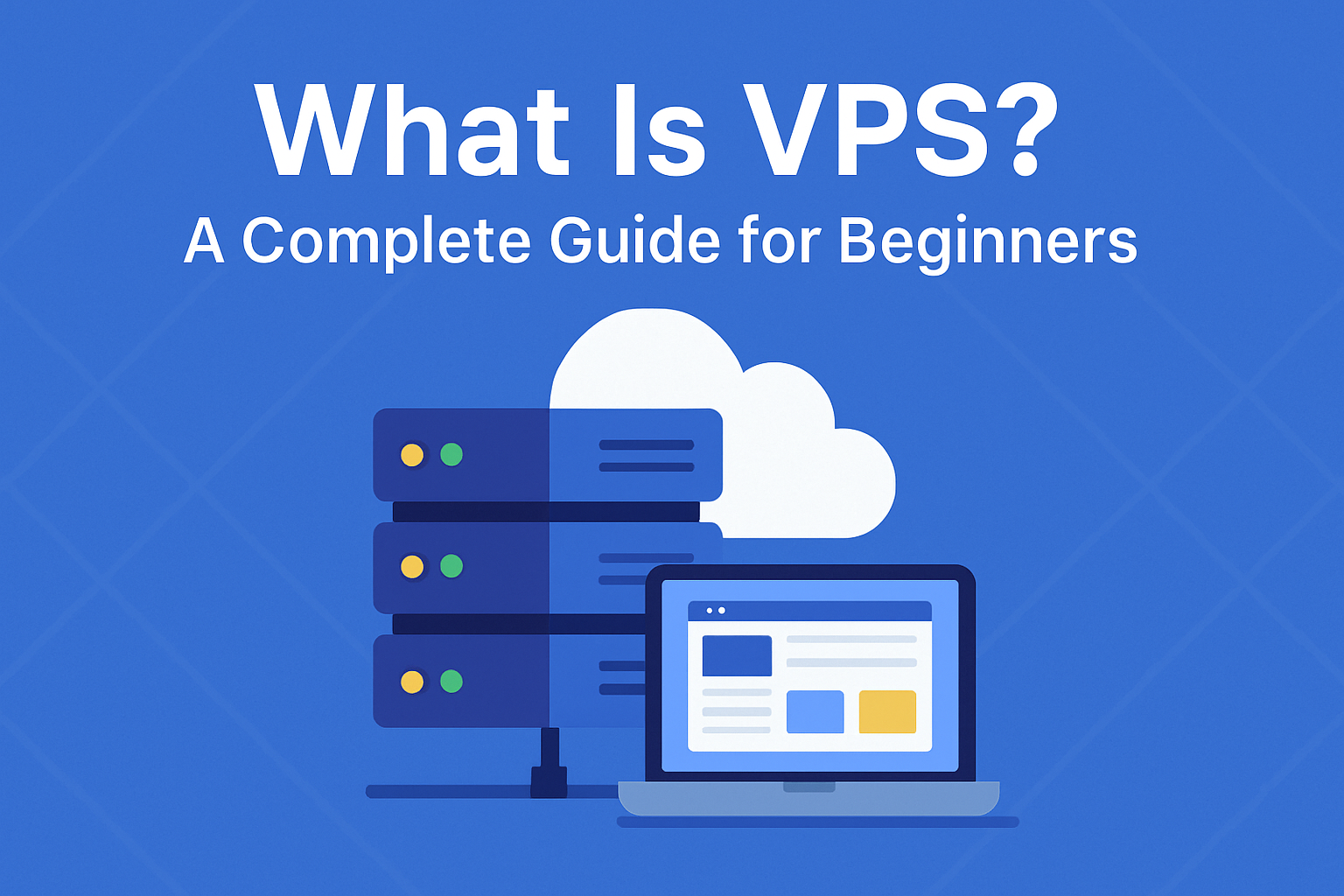 What is VPS? A Complete Guide for Beginners